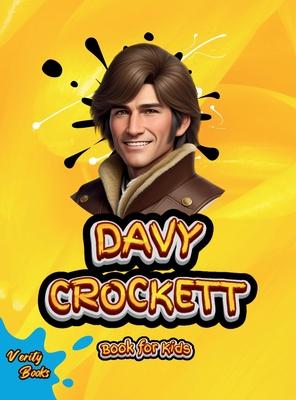 Davy Crockett Book for Kids: Discover the Amazing Adventures of America ...