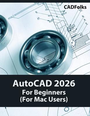 AutoCAD 2026 For Beginners (For Mac Users): Colored by Cadfolks ...