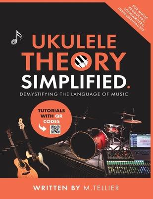 Ukulele Theory Simplified by Melvin Tellier, Paperback - DiscountMags.com