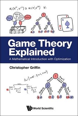 Game Theory Explained: A Mathematical Introduction with Optimization by ...
