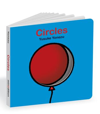 Circles: An Interactive Shapes Book for the Youngest Readers by Yusuke ...