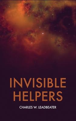 Invisible Helpers by Charles W. Leadbeater, Hardcover (Large Print ...