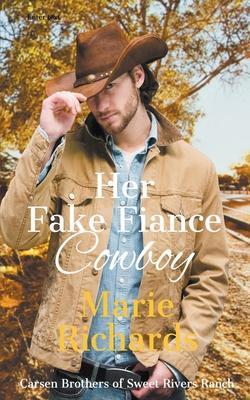 Her Fake Fiance Cowboy by Marie Richards, Paperback - DiscountMags.com