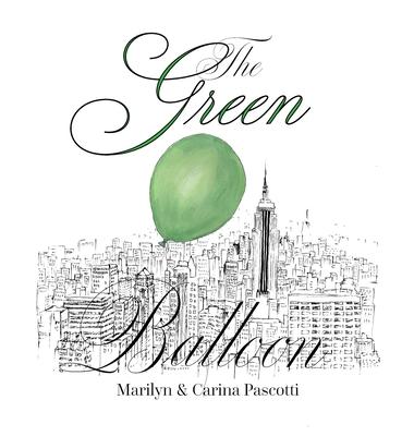 The Green Balloon by Marilyn Pascotti, Hardcover - DiscountMags.com