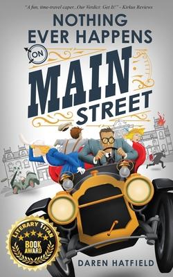 Nothing Ever Happens on Main Street by Daren Hatfield, Paperback ...