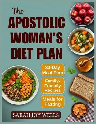 The Apostolic Woman's Diet Plan: Clean Meals, Biblical Eating Plans ...