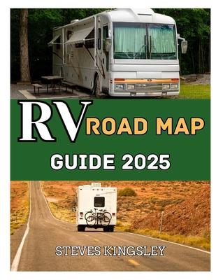 Rv Road Map Guide 2025: Essential Routes, Top Campgrounds, and Expert ...