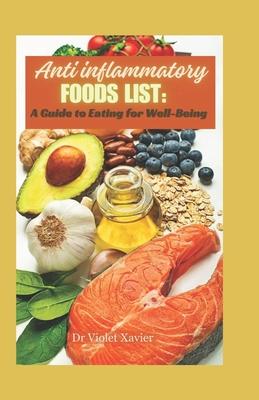 Anti-inflammatory foods list: A guide to eating for well-being (Beginner friendly) by Violet ...