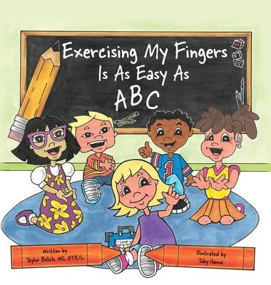 Exercising my Fingers is as Easy as ABC by Taylor Wood Belich ...
