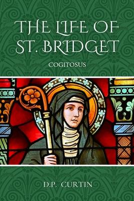 The Life of St. Bridget by Cogitosus, Paperback - DiscountMags.com