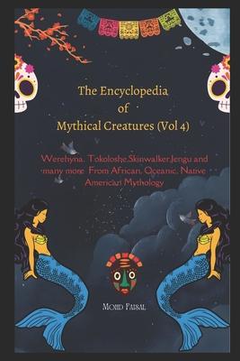 The Encyclopedia of Mythical Creatures (Vol 4): Werehyna. Tokoloshe ...