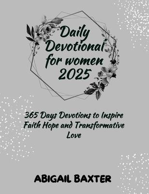 Daily Devotional For Women 2025: 365 Days Devotions To Inspire Faith ...