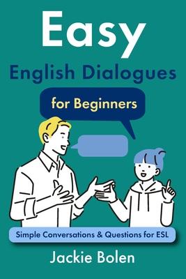 Easy English Dialogues for Beginners: Simple Conversations & Questions ...