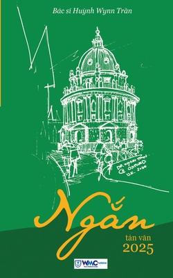 Ngắn - Tản văn 2025 - Vietnamese by Huỳnh Wynn Trần, Paperback - DiscountMags.com