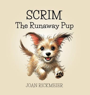 Scrim, the Runaway Pup by Joan Rickmeier, Hardcover - DiscountMags.com