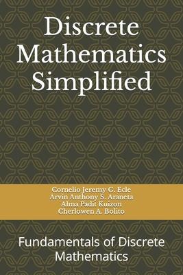 Discrete Mathematics Simplified: Fundamentals of Discrete Mathematics ...