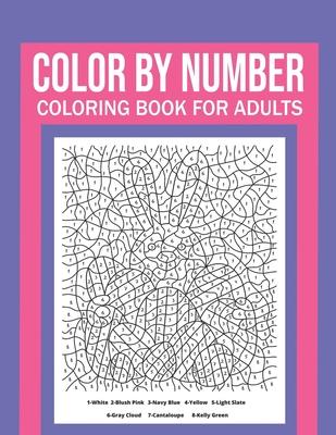 Color By Number Coloring Book For Adults: Stress Relieving And Relaxing ...