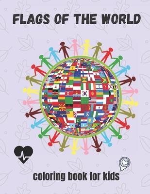 flags of the world coloring book for kids: +30 flags to coloring for ...