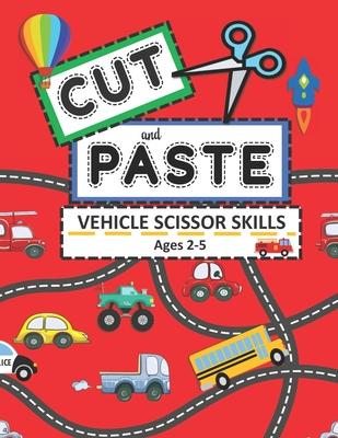 Cut and Paste Vehicle Scissor Skills Ages 2-5: Things That Go Cutting ...