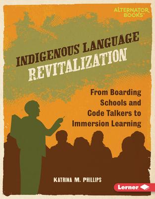 Indigenous Language Revitalization: From Boarding Schools and Code ...