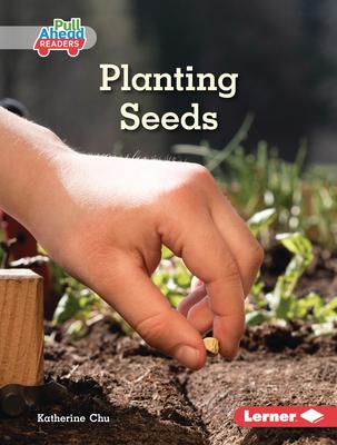 Planting Seeds by Katherine Chu, Library Binding - DiscountMags.com