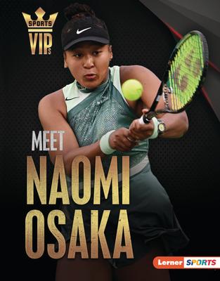 Meet Naomi Osaka: Tennis Superstar by Percy Leed, Library Binding ...