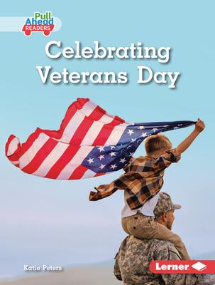 Celebrating Veterans Day by Katie Peters, Library Binding ...