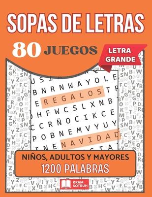 Sopas de Letras Temticas para adultos, nios y mayores: 80 juegos 1200 palabras Letra Grande A ...