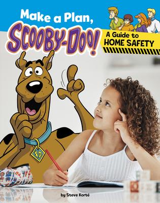 Make a Plan, Scooby-Doo!: A Guide to Home Safety by Steve Kort, Library ...