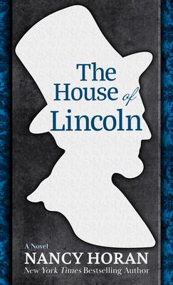 The House of Lincoln by Nancy Horan, Library Binding (Large Print ...