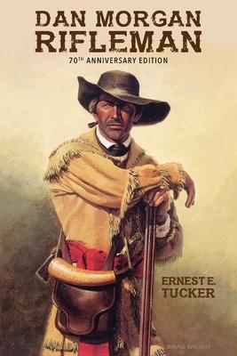 Dan Morgan Rifleman by Ernest E. Tucker, Paperback - DiscountMags.com