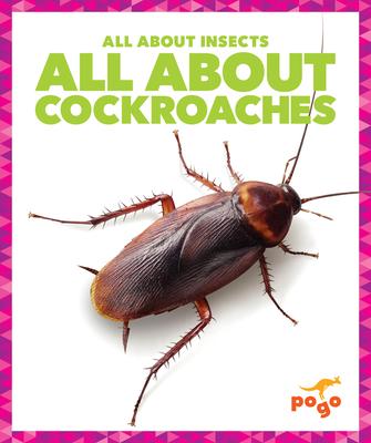 All about Cockroaches by Golriz Golkar, Library Binding - DiscountMags.com