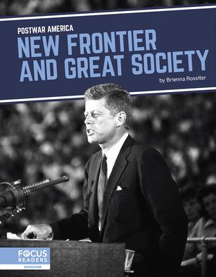 New Frontier and Great Society by Brienna Rossiter, Library Binding ...