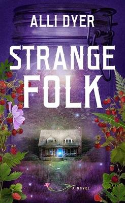 Strange Folk by Alli Dyer, Library Binding (Large Print) - DiscountMags.com