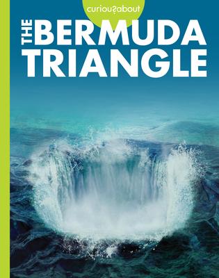 Curious About the Bermuda Triangle - Unraveling Mysteries ...