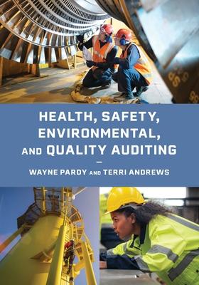 Health, Safety, Environmental, and Quality Auditing by Wayne Pardy, Terri Andrews, Hardcover ...