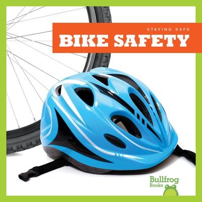 Bike Safety by Melissa Catena, Library Binding - DiscountMags.com