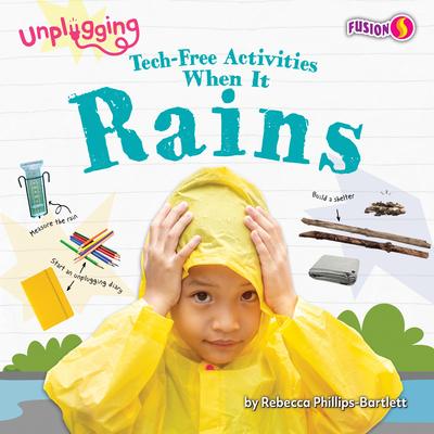 Tech-Free Activities When It Rains by Rebecca Phillips-Bartlett ...