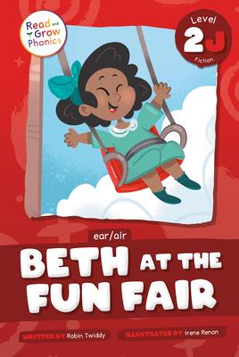 Beth at the Fun Fair: Level 2j (Ear/Air) by Robin Twiddy, Library ...