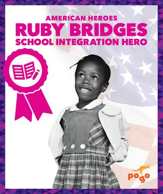 Ruby Bridges: School Integration Hero by Becca Becker, Library Binding ...