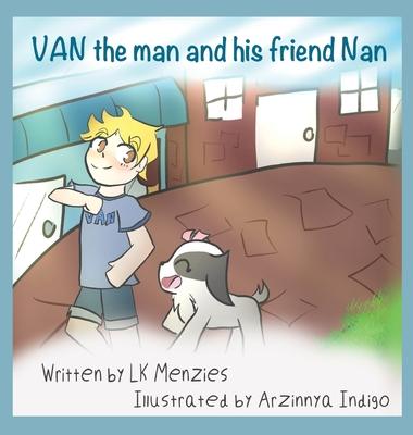 Van, the Man and His Friend, Nan - A Whimsical Tale of Friendship ...